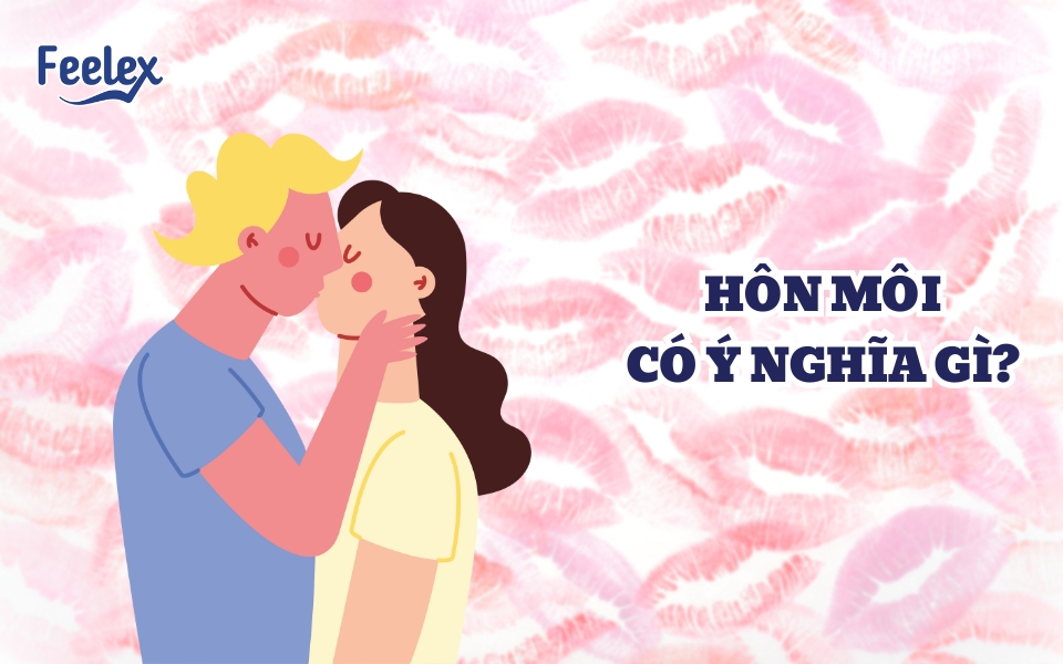 Hôn môi có ý nghĩa gì? Bạn biết chưa?